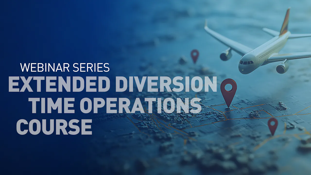 Introduction to our NEW course on Extended Diversion Time Operations ...