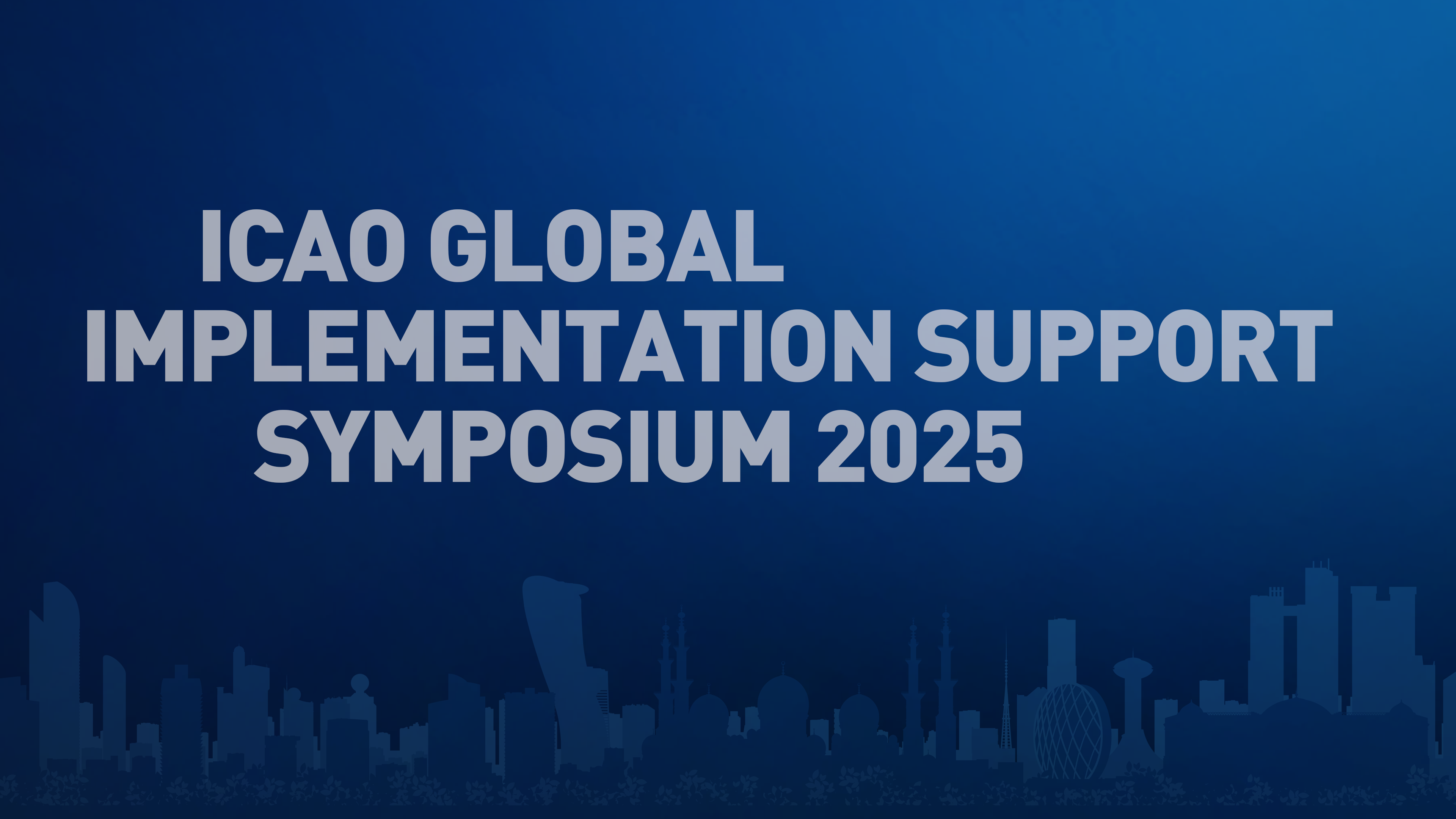 Global Implementation Support Symposium 2025 - ICAO TV