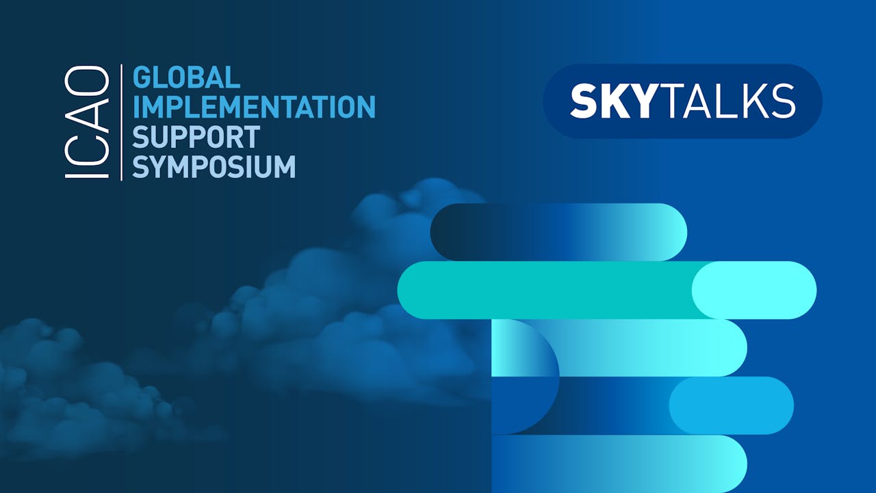 Government For Business - Global Implementation Support Symposium 2025 - ICAO TV