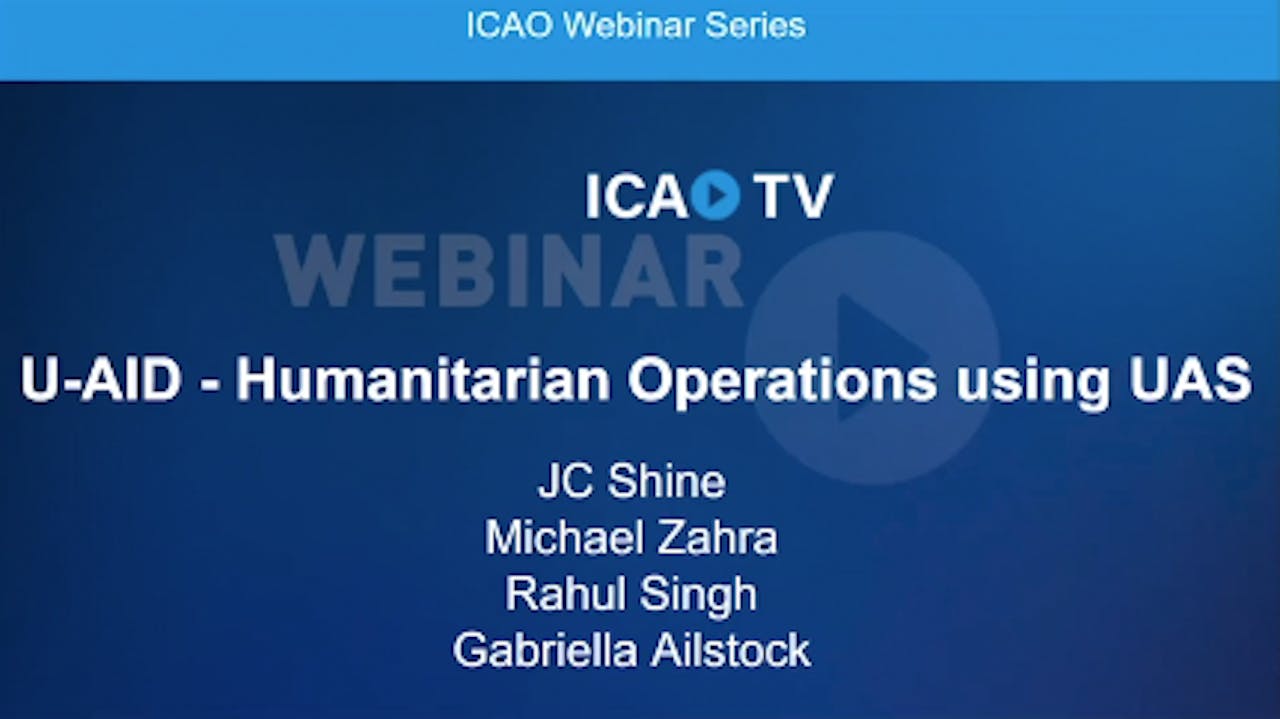 U-AID - Humanitarian Operations Using UAS - ICAO TV