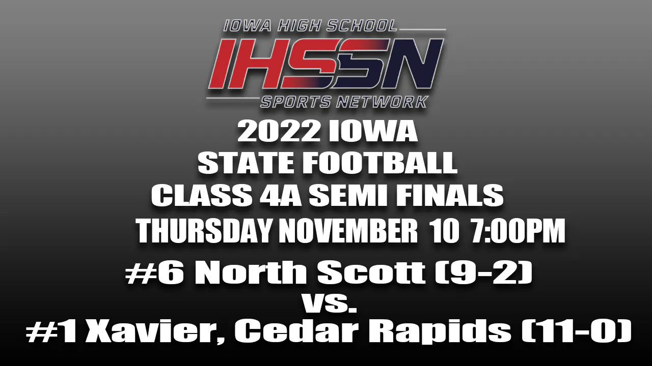 Football: 2022, Class 4A Semifinals - North Scott vs. Xavier, Cedar ...