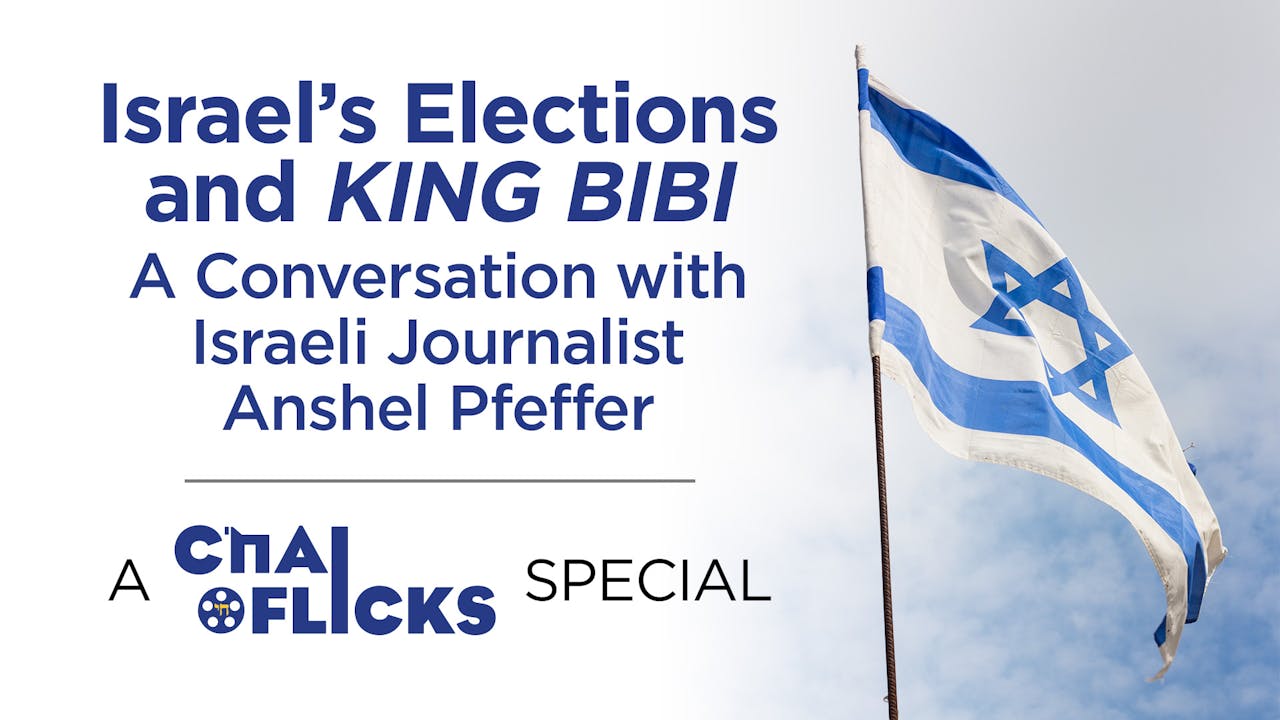 "King Bibi" and the Israeli Elections: A Conversation with Anshel ...