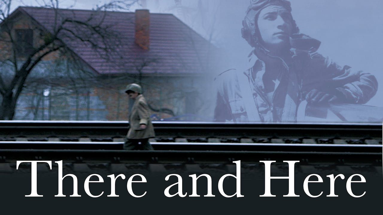 There and Here - ChaiFlicks - Watch Jewish and Israeli Movies, TV