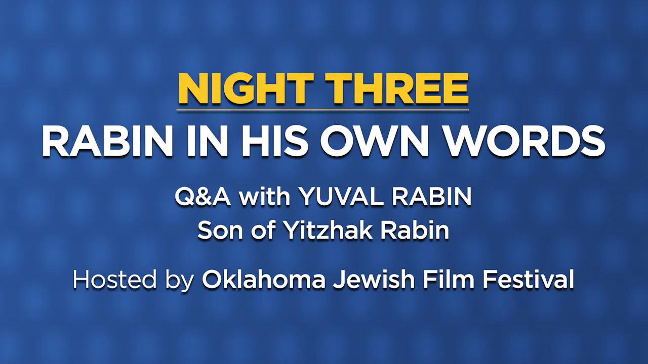 Rabin In His Own Words - Q&A with Yuval Rabin | Israel Film Festival ...