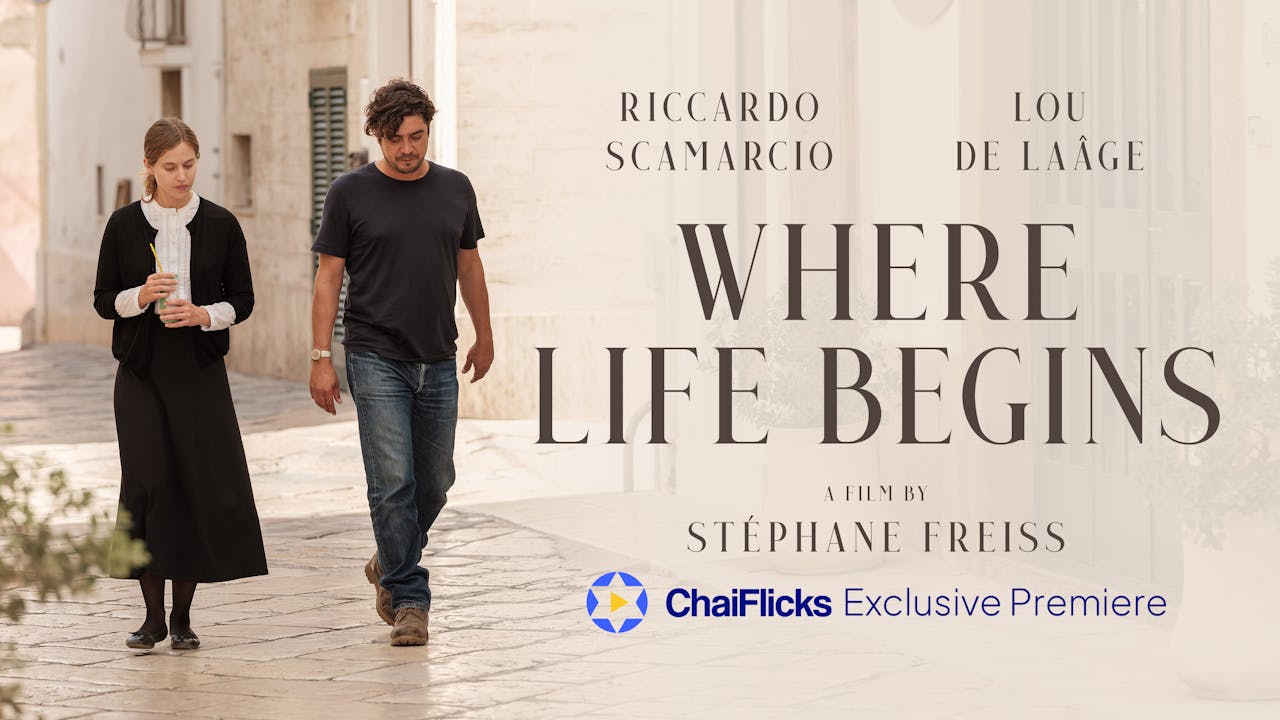 Where Life Begins - ChaiFlicks - Watch Jewish and Israeli Movies, TV