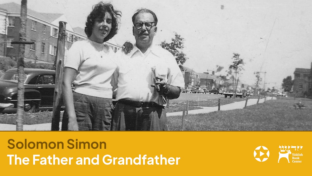 Solomon Simon, the Father and Grandfather - ChaiFlicks - Watch Jewish ...