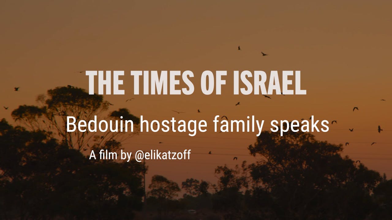 Bedouin Hostage Family Speaks | The Times of Israel presents: Times of War - ChaiFlicks - Watch ...