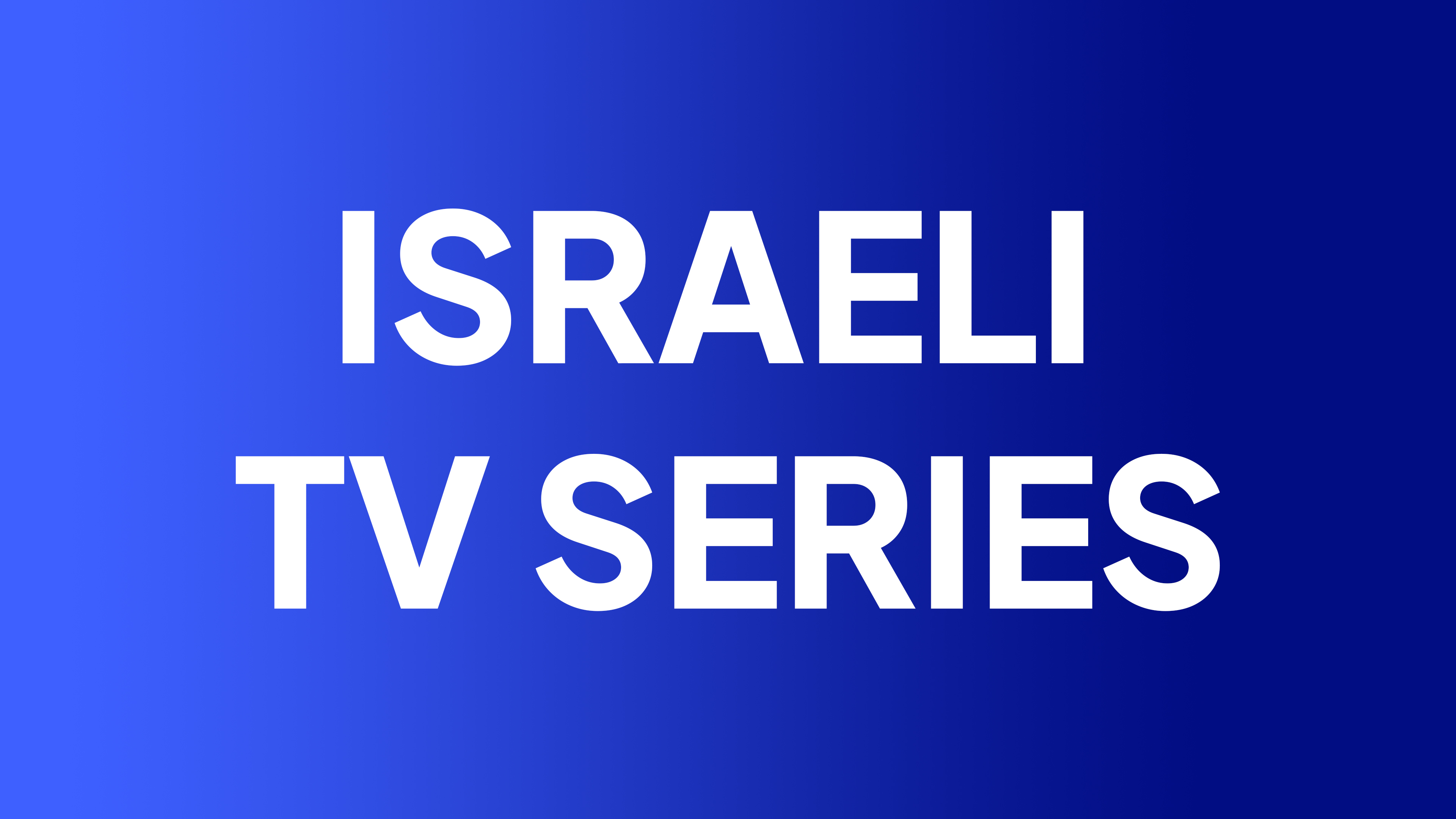 Israeli TV Series - ChaiFlicks - Watch Jewish and Israeli Movies, TV
