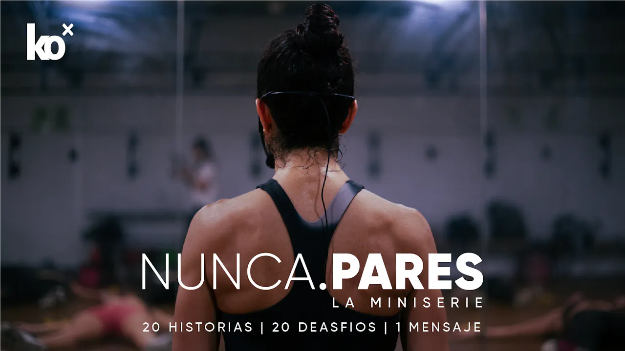 NUNCA PARES | 04. Mensajes Vitaminas - KO Digital