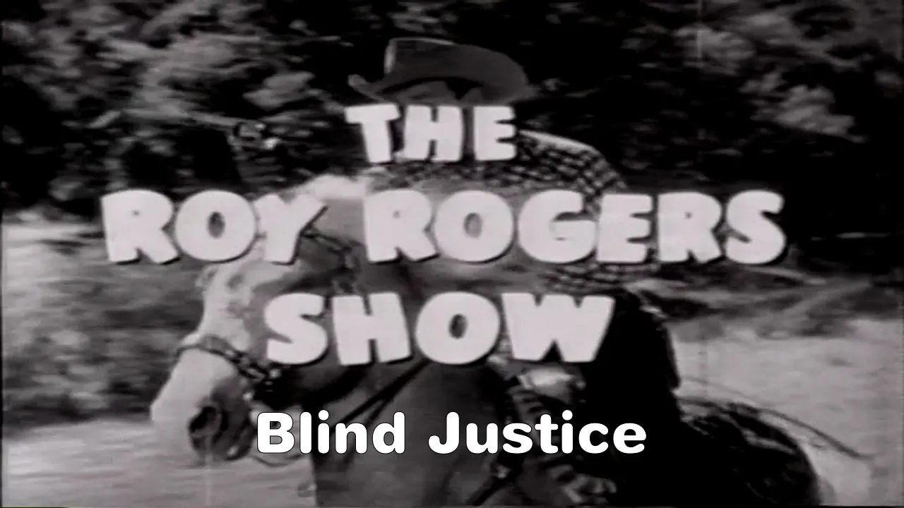 The Roy Rogers Show "Blind Justice" - The Roy Rogers Show Season 1 ...