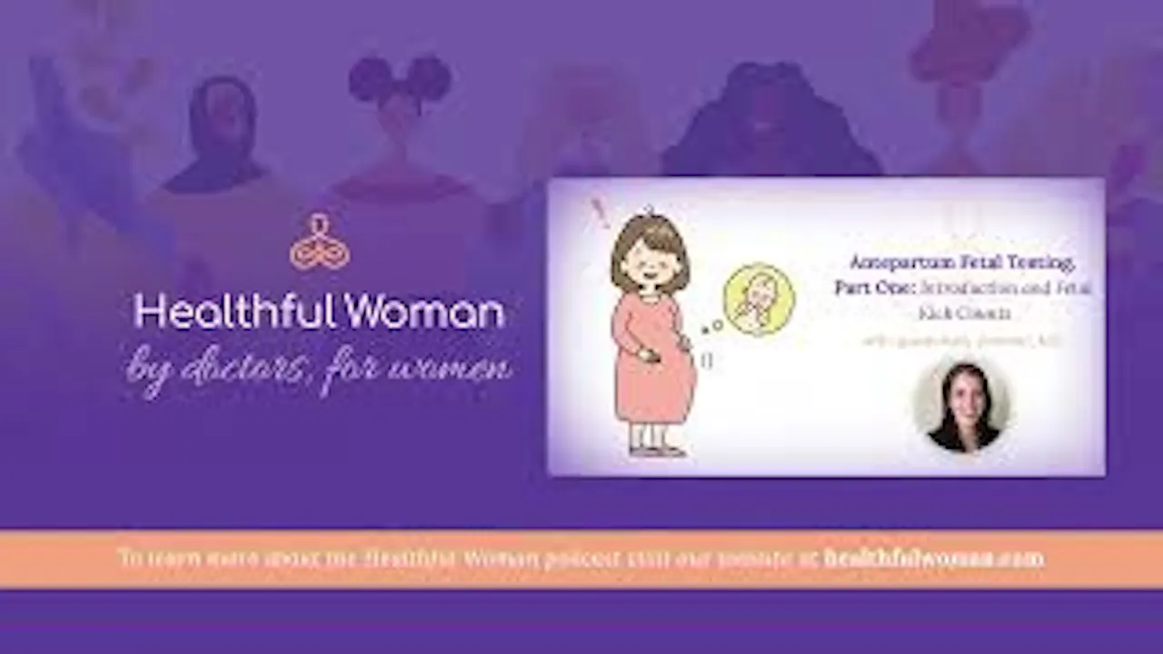 Antepartum Fetal Testing Part 1: Introduction and Fetal Kick Counts ...