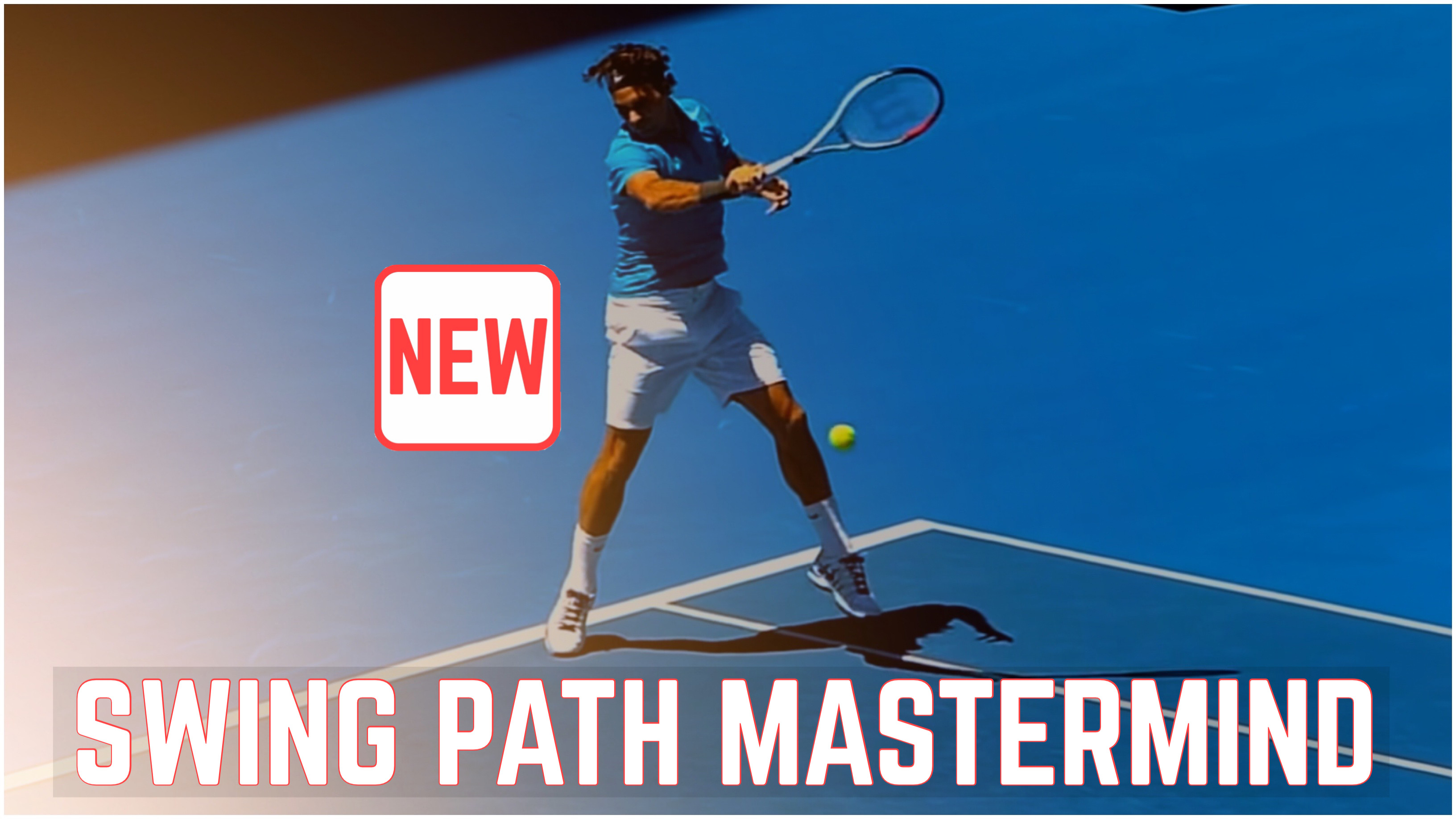 Swing Path Mastermind - Intuitive Tennis