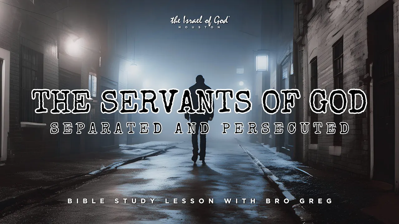 11232024 - IOG Houston - The Servants of God: Separated and Persecuted ...