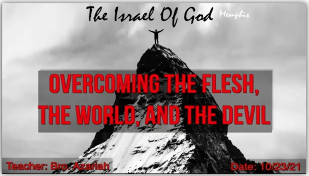 10232021 - IOG Memphis - Overcoming The Flesh, The World, And The Devil ...
