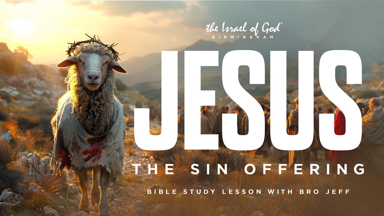 05242025 - IOG Birmingham - JESUS: The Sin Offering - 2025 - The Israel ...