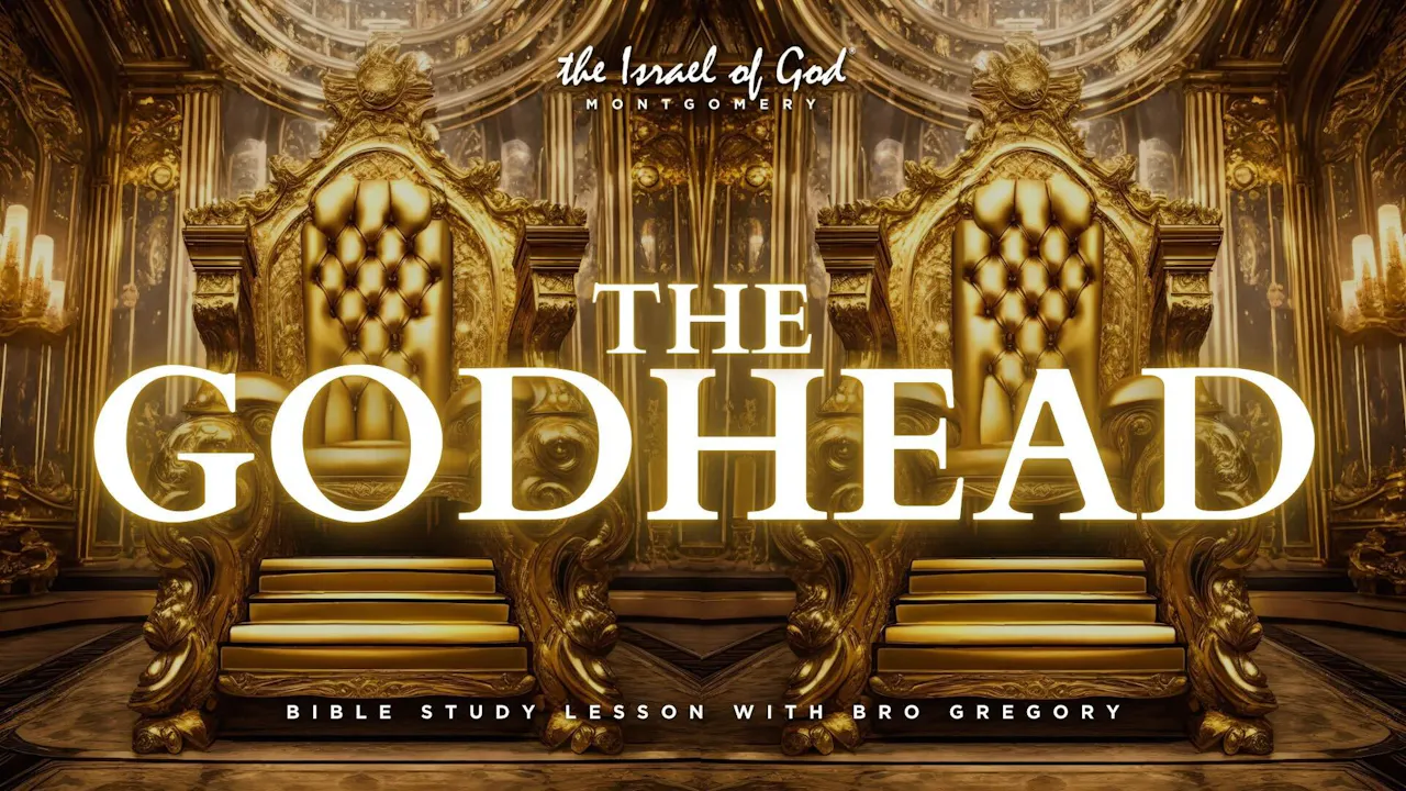 03082025 - IOG Montgomery - THE GODHEAD - 2025 - The Israel of God ...
