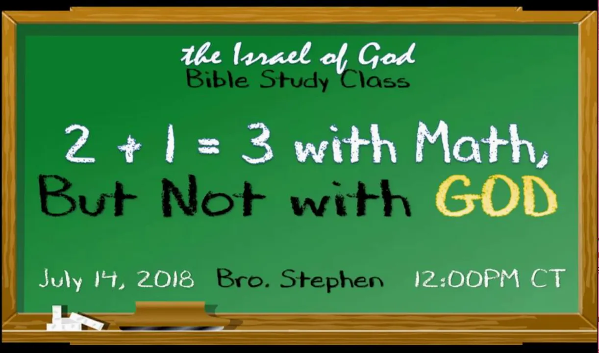 07142018 - 2+1=3 With Math, But Not With God - The Israel of God ...