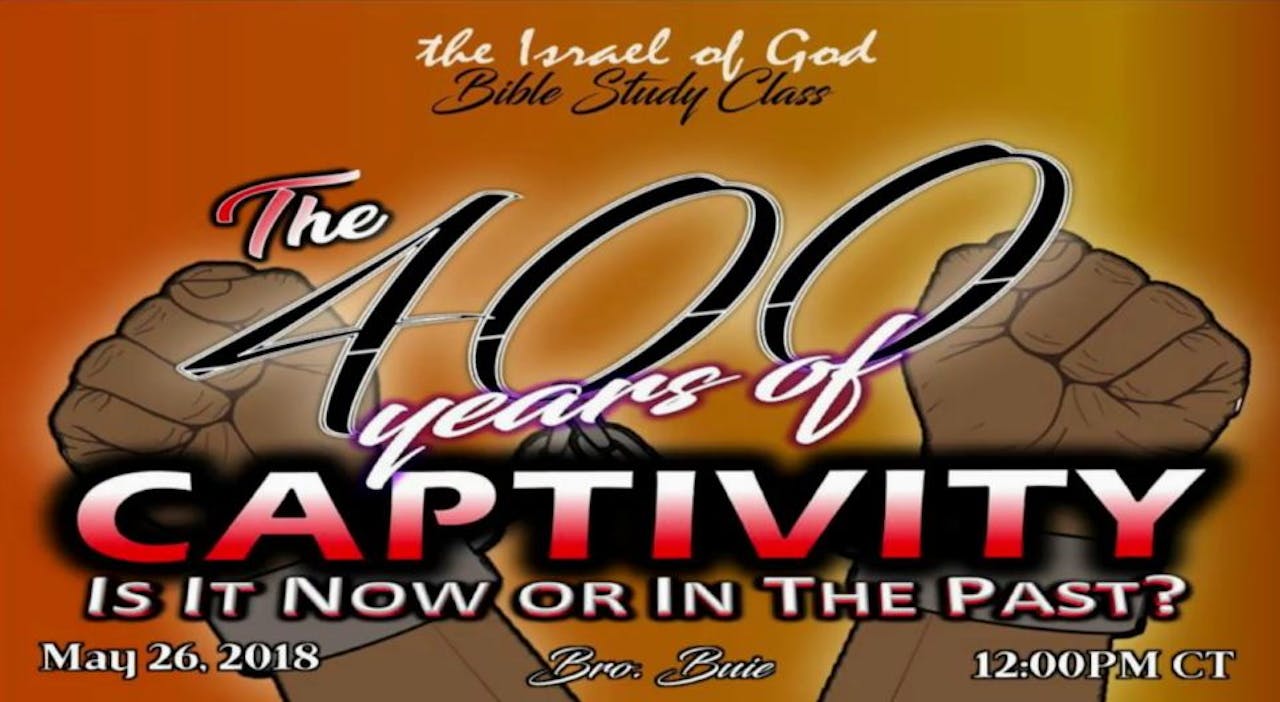 05262018 - 400 Years of Captivity: Is It Now Or In The Past? - The ...