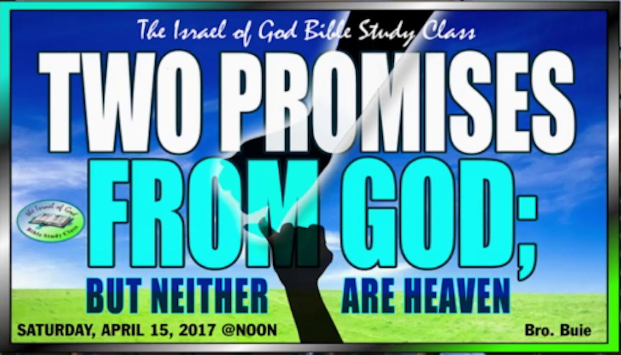 41517 - The Two Promises From God, But Neither Is Heaven - The Israel ...