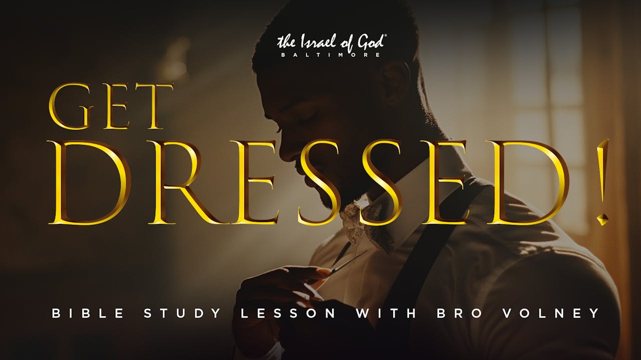 04262025 - IOG Baltimore - Get Dressed - 2025 - The Israel of God ...