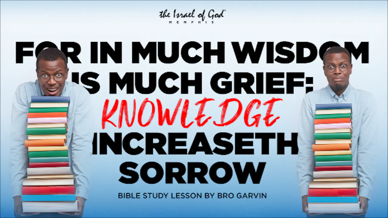03262022 - IOG Memphis - For In Much Wisdom Is Much Grief: Knowledge ...