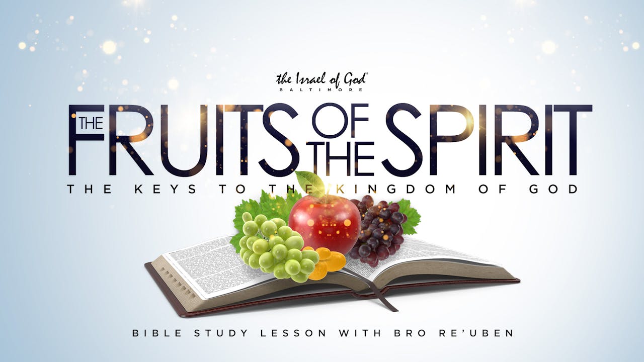 06182022 - IOG Baltimore - The Fruits of the Spirit: Keys to the ...