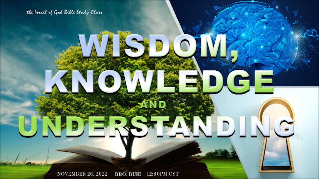 11262022 - Wisdom, Knowledge, And Understanding - 2022 - The Israel of ...