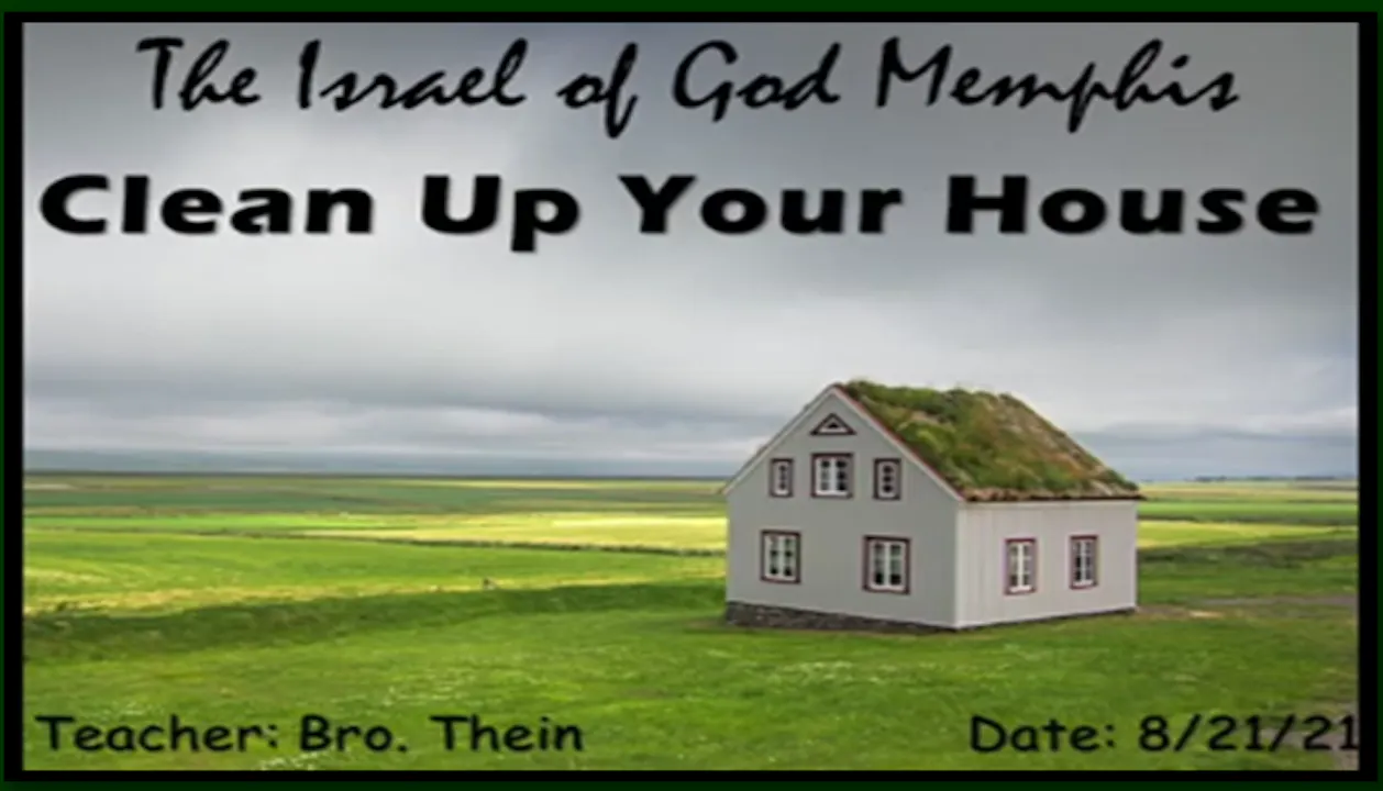 08212021 - IOG Memphis - Clean Up Your House - 2021 - The Israel of God ...