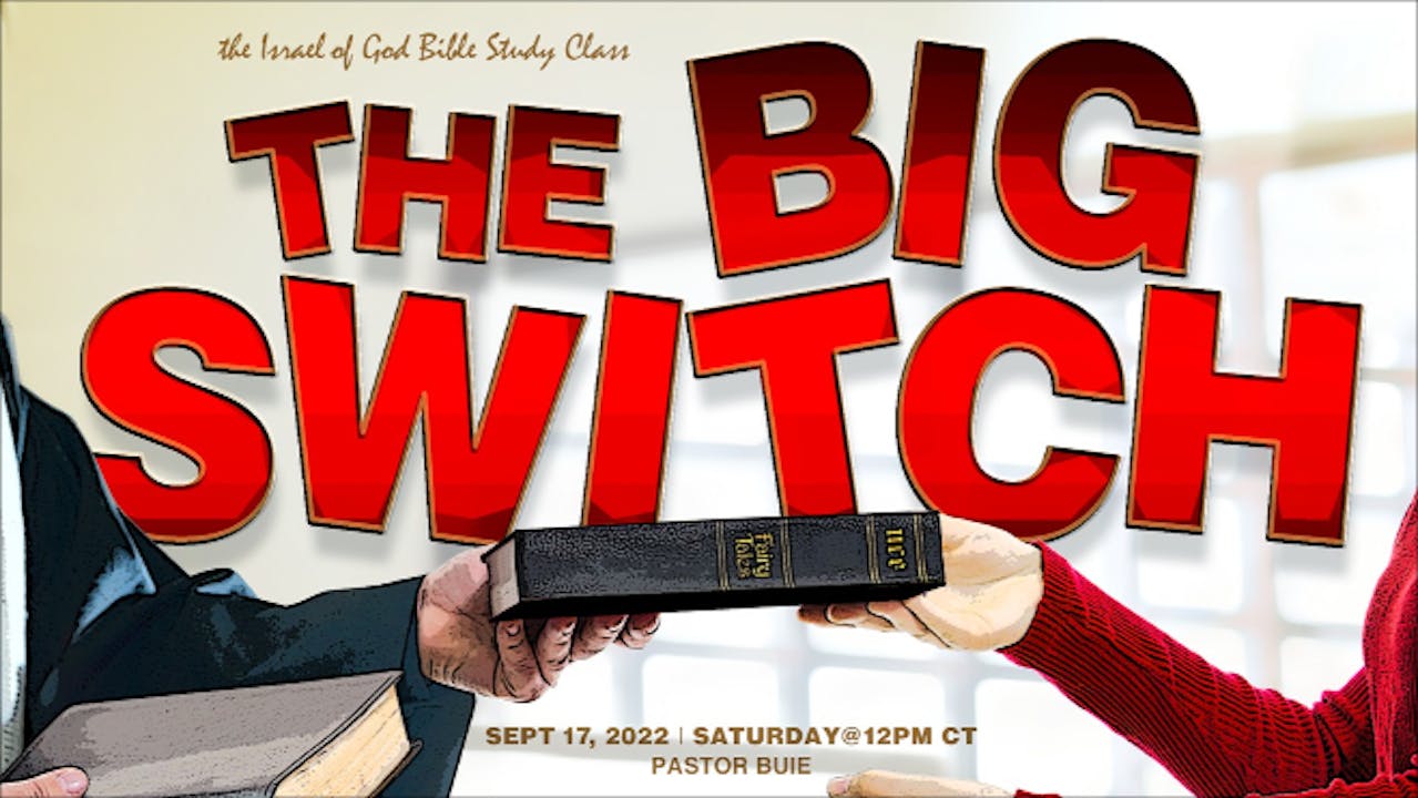 09172022 - The Big Switch - 2022 - The Israel of God - Subscription