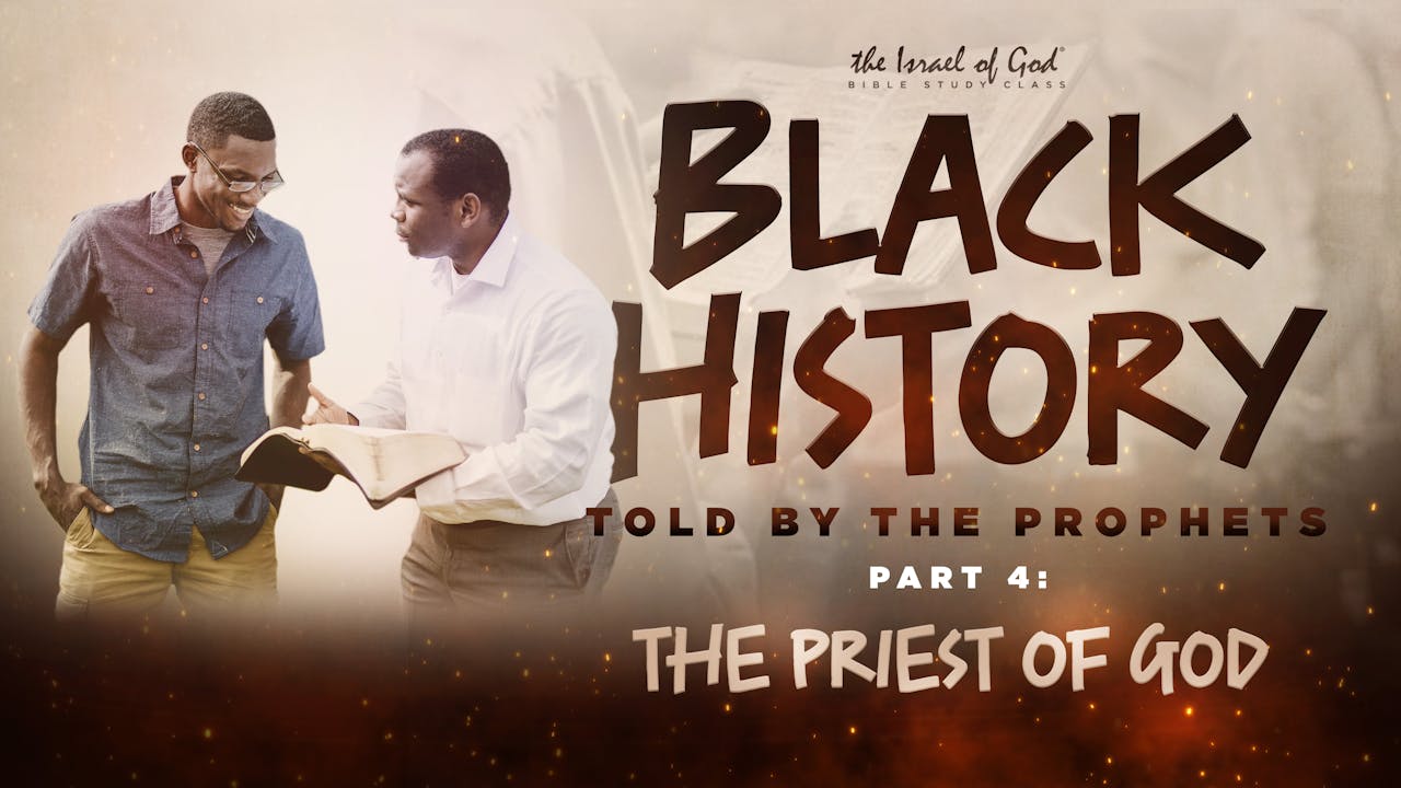 02252023 - Black History Told By The Prophets - PART 4 - THE PRIEST OF ...