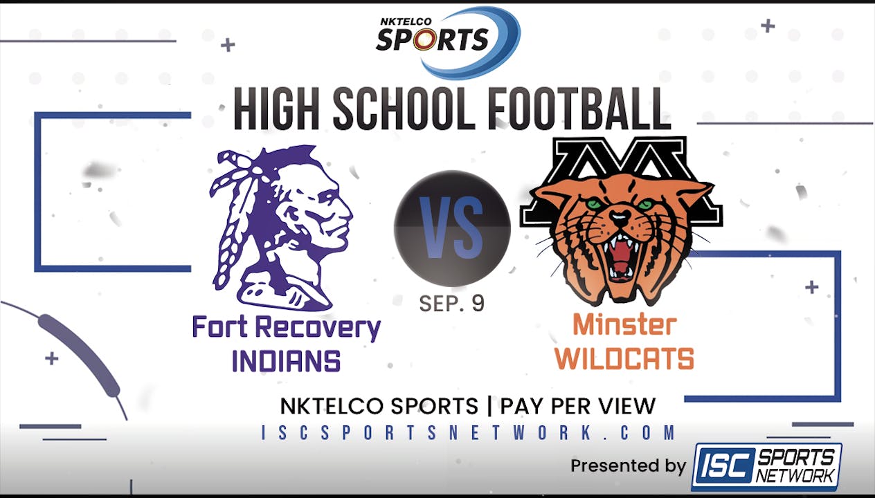 2022 FB Fort Recovery at Minster 9/9 - 2022-23 Season - ISC Sports Network