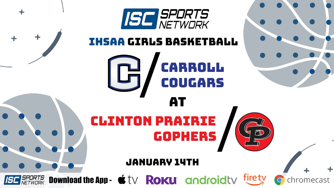 2021 GBB Carroll at Clinton Prairie 1/14 - 2020-21 Season - ISC Sports ...