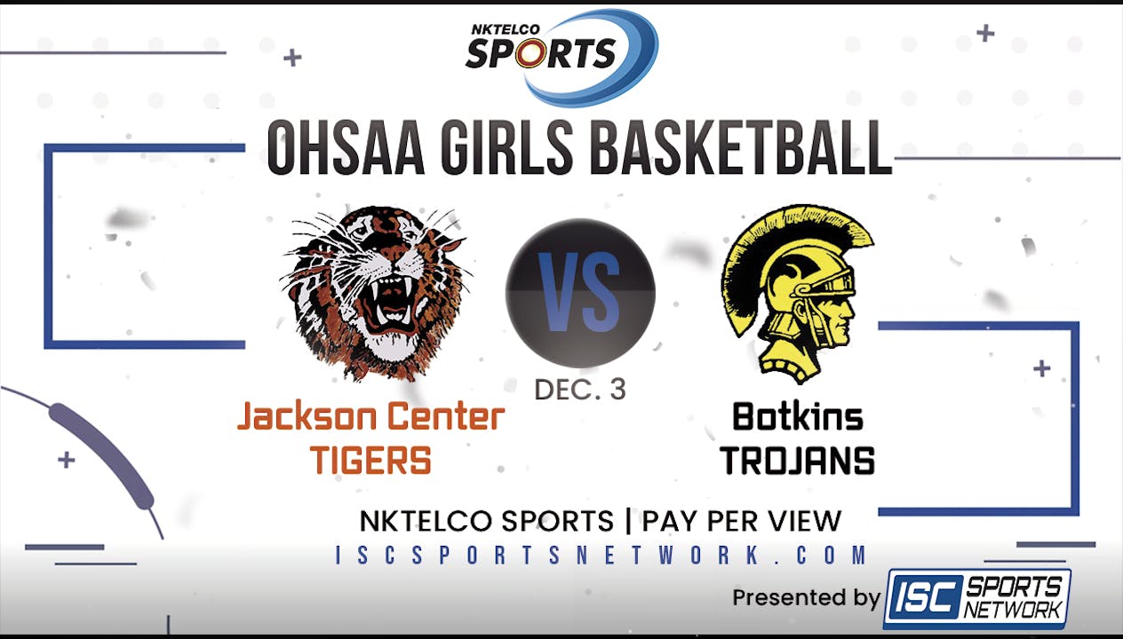 2022 GBB Jackson Center at Botkins 12/3 - 2022-23 Season - ISC Sports ...