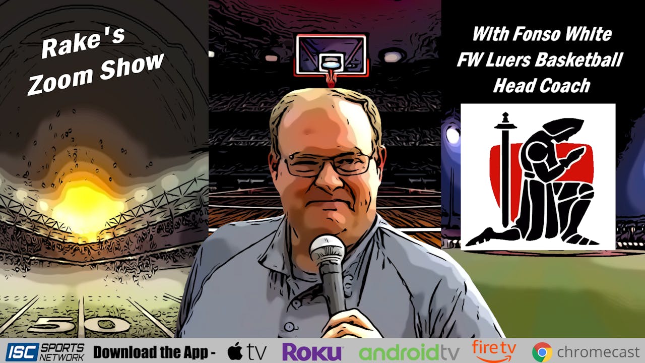 Rake's Zoom Show: Fonso White - ISC Sports Network