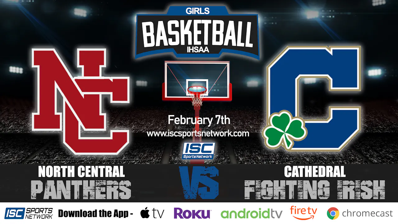 2020 IHSAA GBB North Central vs Cathedral - ISC Sports Network