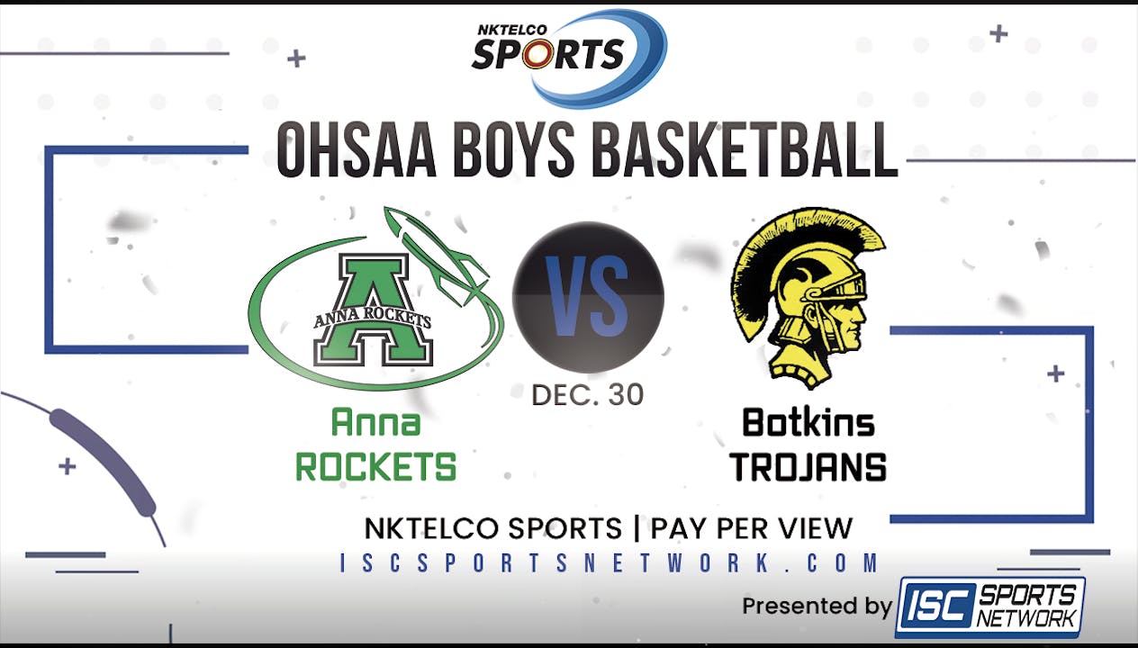 2022 BBB Anna at Botkins 12/30 - 2022-23 Season - ISC Sports Network