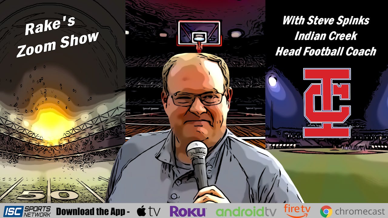 Rake's Zoom Show: Steve Spinks - ISC Sports Network
