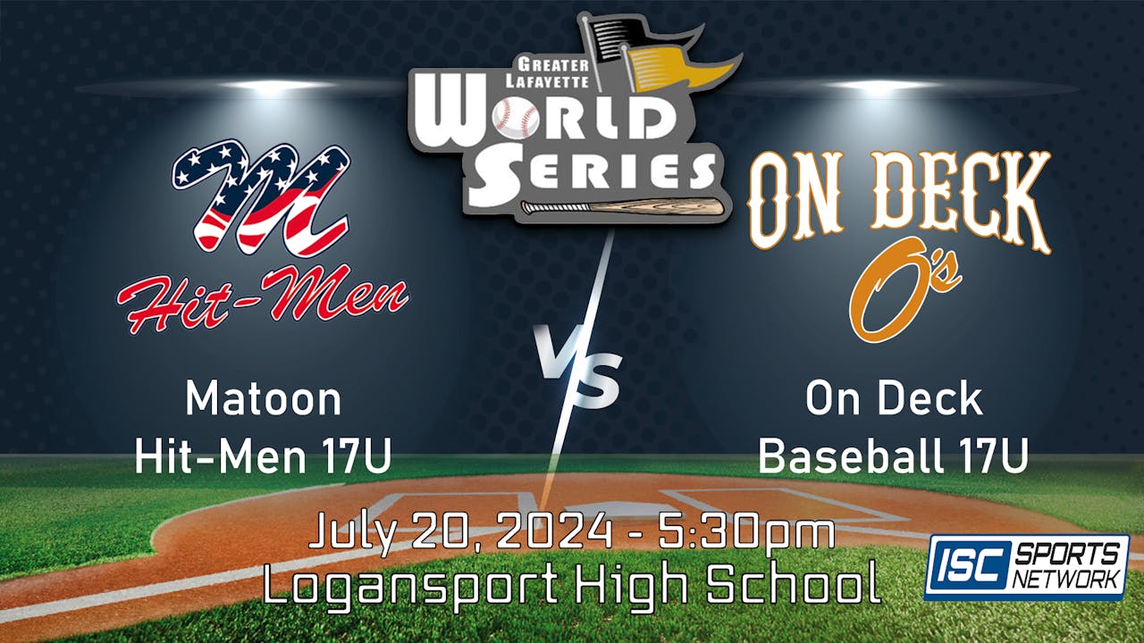 2024 GLWS BSB Matoon Hit-Men 17U vs On Deck 17U 7/20 - 2024 GLWS - ISC ...
