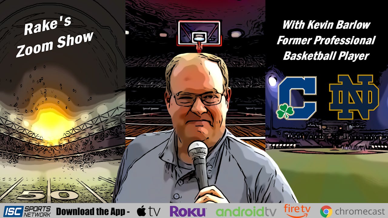Rake's Zoom Show: Kenny Barlow - ISC Sports Network