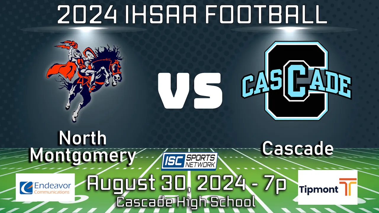 2024 FB North Montgomery at Cascade - 8/30 - ISC Sports Network