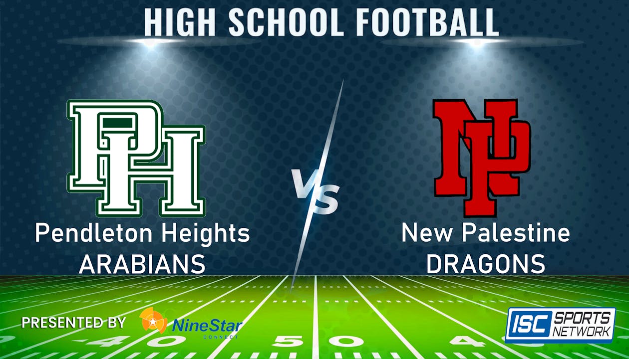 2023 FB Pendleton Heights at New Palestine 9/15 - ISC Sports Network