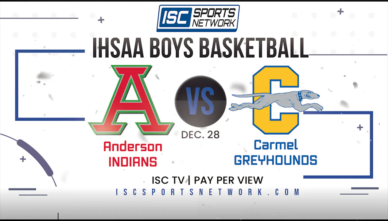 2022 BBB Anderson at Carmel 12/28 - 2022-23 Season - ISC Sports Network