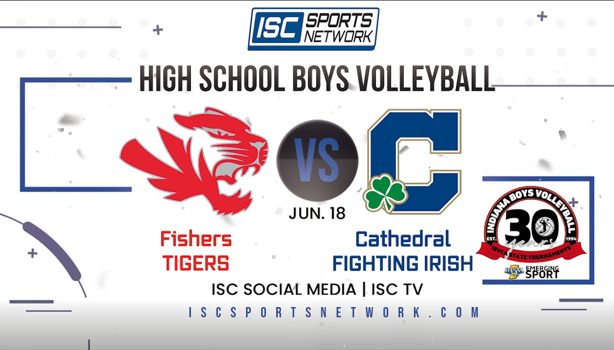 2023 IBVCA BVB Fishers vs Cathedral 5/27 - 2023 Season - ISC Sports Network