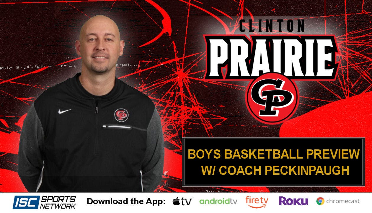 2019 BBB Clinton Prairie Season Preview with Chad Peckinpaugh - ISC ...