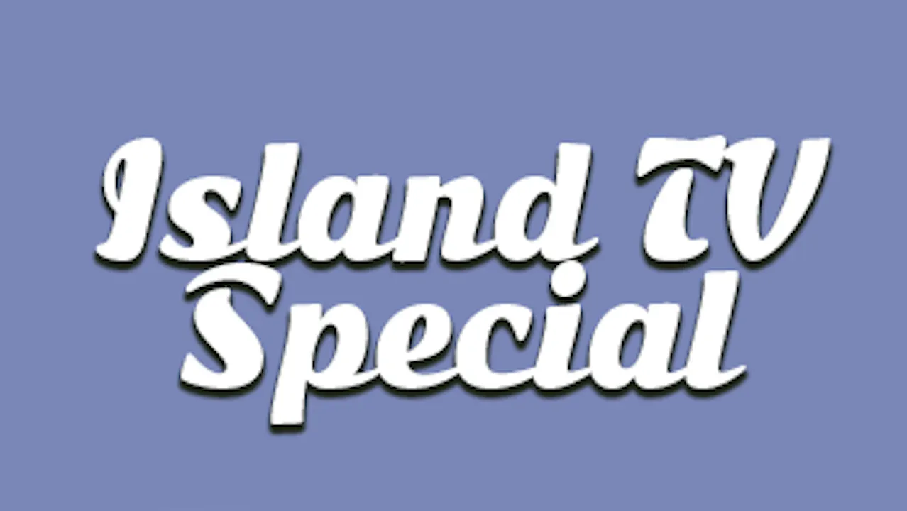 Island TV Special - Ep. 116 - Island TV Special - Island TV