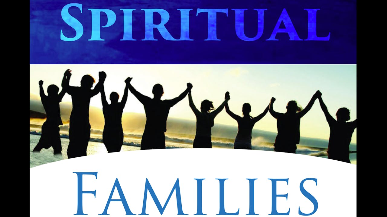 Spiritual Families 1 - JOHN G LAKE MINISTRIES