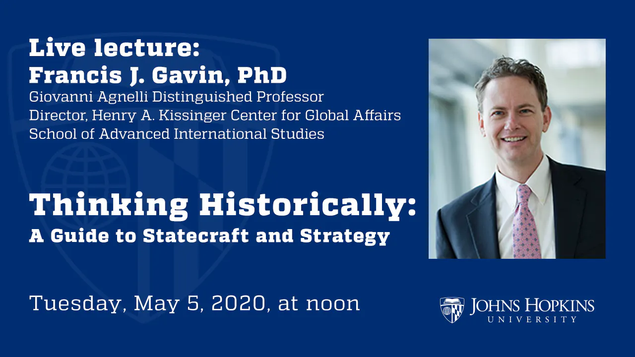 Thinking Historically: A Guide to Statecraft and Strategy - Hopkins at Home