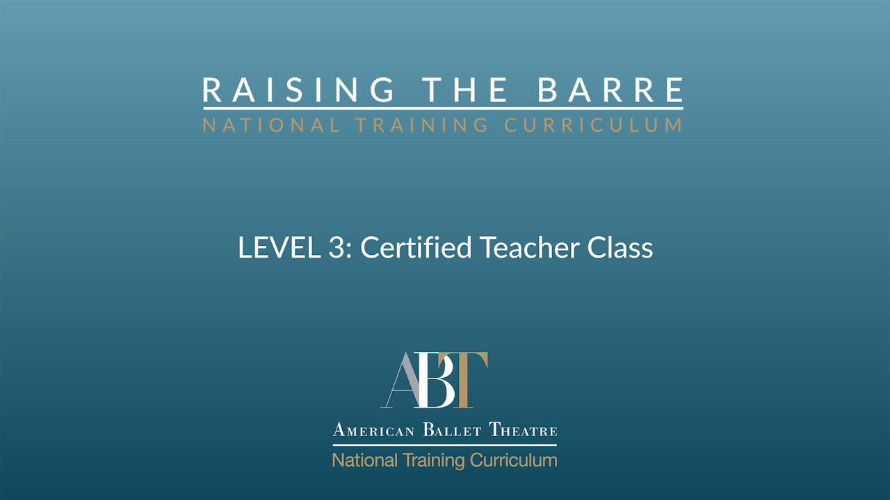 Level 3: ABT Certified Teacher Class - Level 3 Master Classes - ABT ...