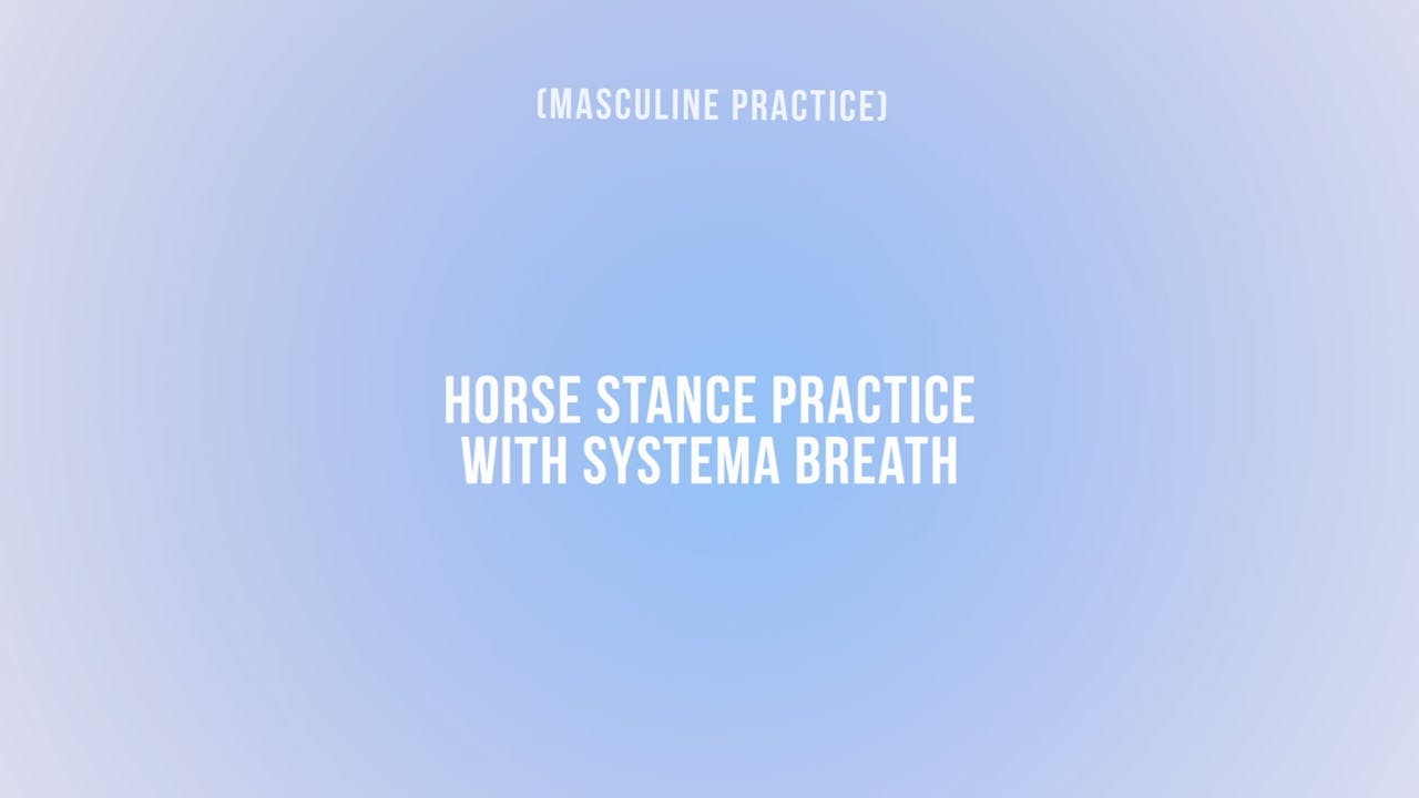 Horse Stance Practice with Systema Breath - The Embodied Relationship ...