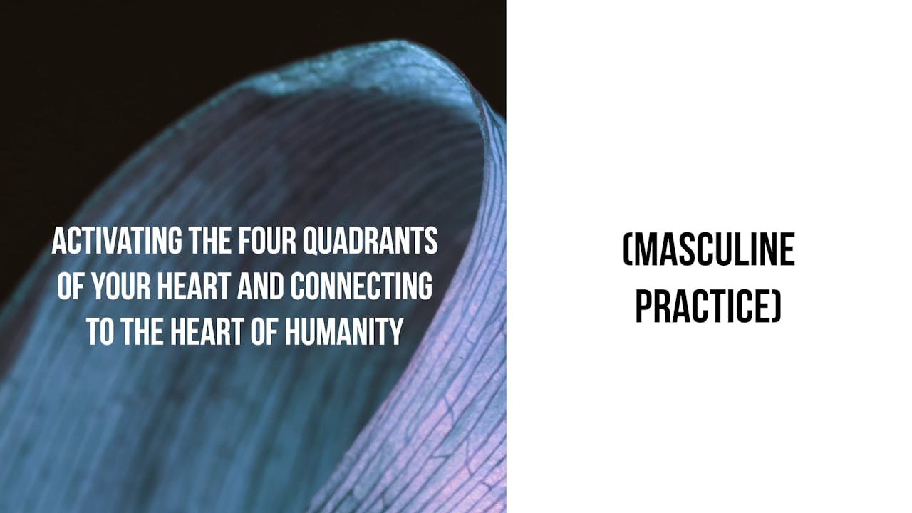Activating the Four Quadrants of Your Heart &Connecting to the Heart of ...